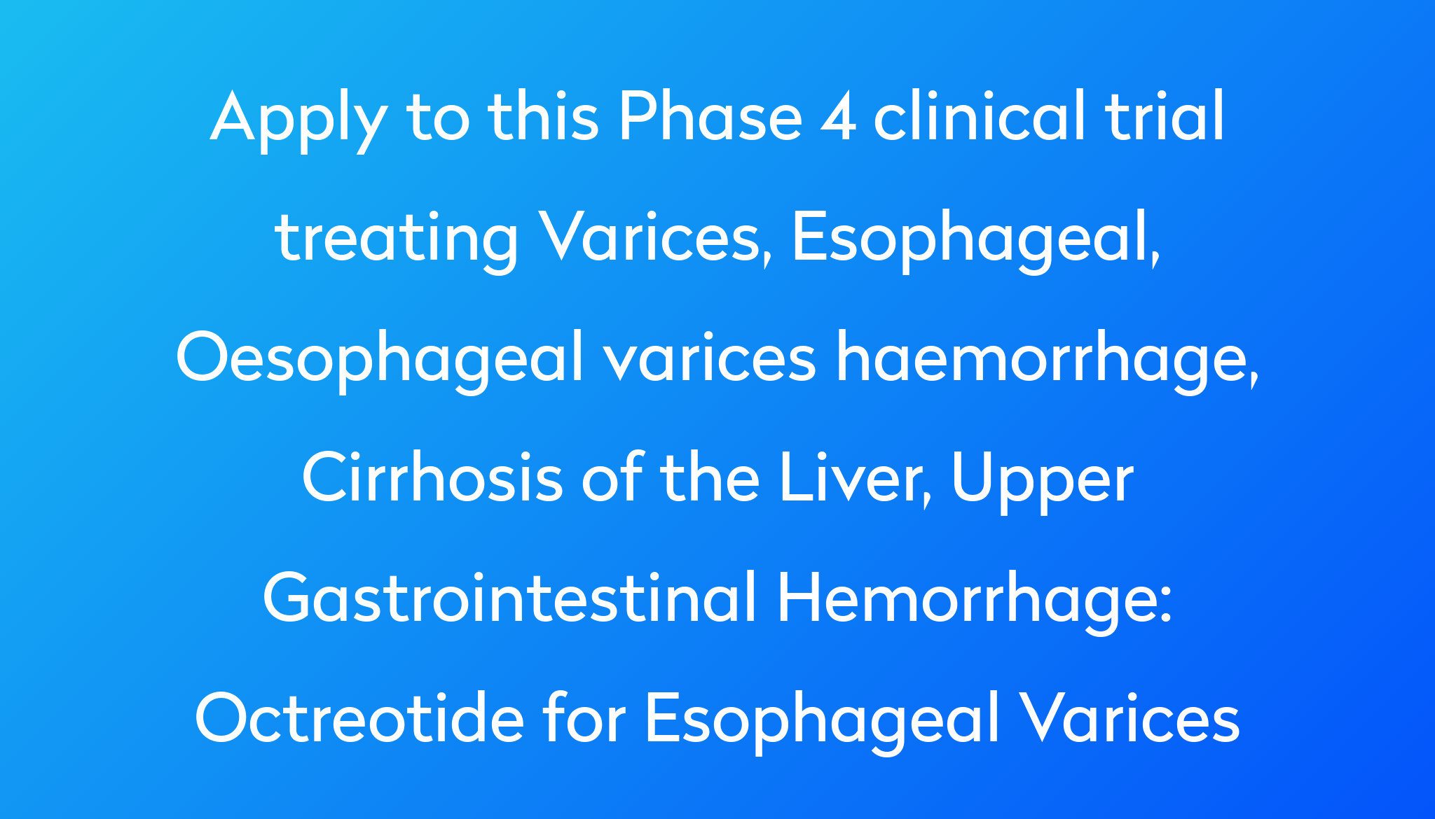 Octreotide For Esophageal Varices Clinical Trial 2023 Power
